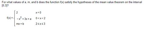 Solved For What Values Of A M And B Does The Function F X Chegg Com