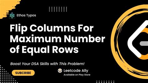 Flip Columns For Maximum Number Of Equal Rows Leetcode Youtube