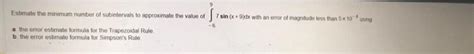 Solved Estimate The Minimum Number Of Subintervals To