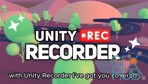 Unity Recorder Masterclass Record Games Create Trailers Gfx Hub 20