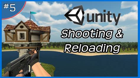 Shooting And Reloading Unity3d Tutorial 5 Youtube