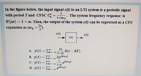 solved 2 in the figure below the input signal x t to an
