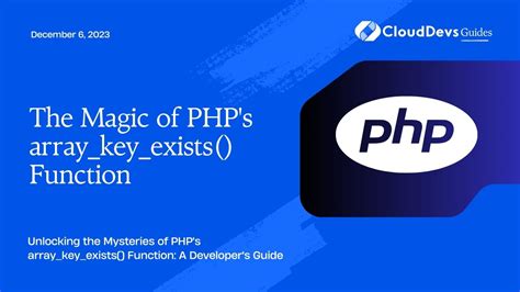 The Magic Of Phps Arraykeyexists Function