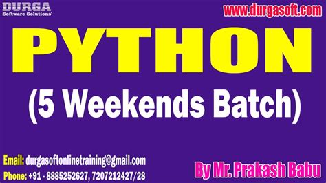PYTHON 5 Weekends Batch Tutorials By Mr Prakash Babu On 17 12