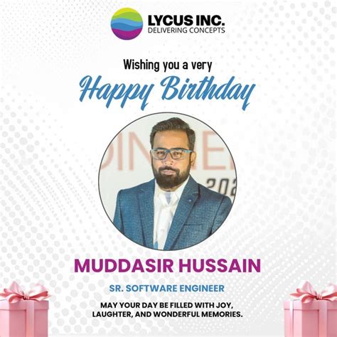 Lycus Inc On Linkedin Happy Birthday Muddasir Hussain 🎂🎂 A Prosperous Joyous And…