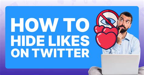 How To Hide Likes On Twitter For Privacy Best Way Viralyft