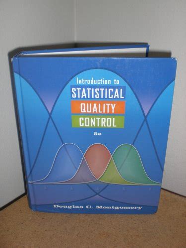 Introduction To Statistical Quality Control Montgomery Douglas C
