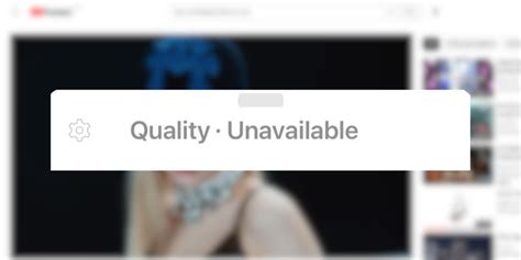 3 reasons why “quality unavailable” appears on youtube videos