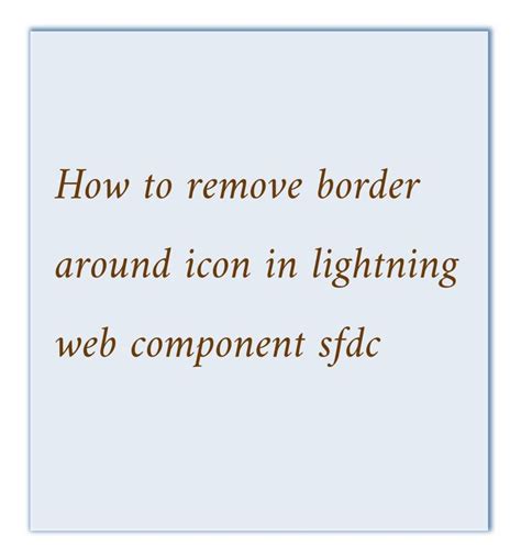 Remove Border Around Icon In Lightning Web Component
