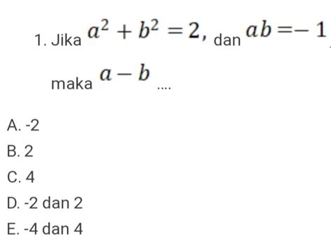 A2 B2 2 Ab 1 1 Jika Dan A B Maka A 2 B 2 Tanya Mipi
