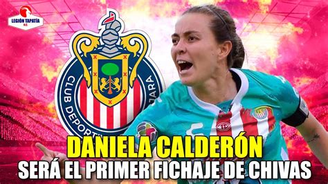 🚨fichaje De Chivas Femenil A La Vista Daniela Calderón De León