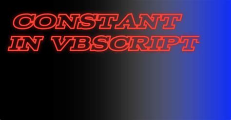 How To Define Constant In Vbscript Vbs Script Tutorial Easy Way