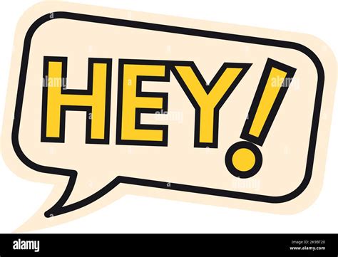 Hey Sticker Chat Message Box Greeting Text Isolated On White Background Stock Vector Image