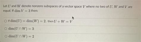 solved let u and w denote nonzero subspaces of a vector