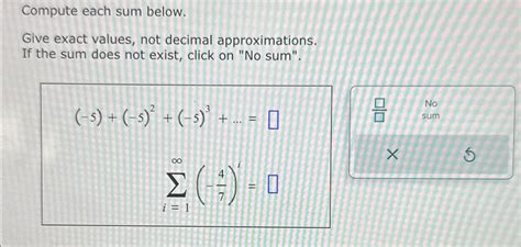 Solved Compute Each Sum Belowgive Exact Values Not Decimal