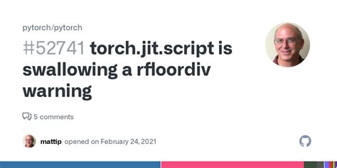 Torchjitscript Is Swallowing A Rfloordiv Warning · Issue 52741