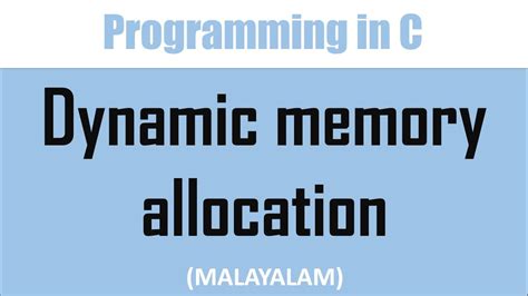 Dynamic Memory Allocation In C Malayalam Tutorial Youtube
