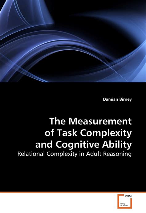 The Measurement Of Task Complexity And Cognitive Ability Relational
