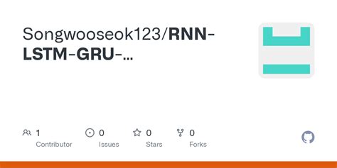 GitHub Songwooseok RNN LSTM GRU TRANSFORMER