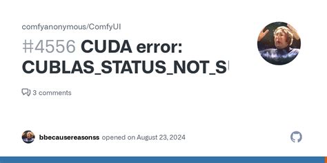 cuda error cublas status not supported · issue 4556 · comfyanonymous comfyui · github