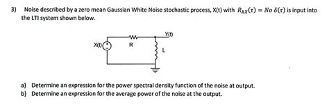 Solved Noise Described By A Zero Mean Gaussian White Noise