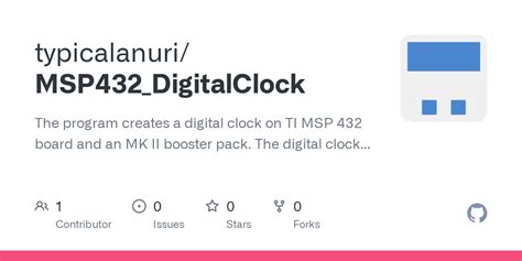 Github Typicalanurimsp432digitalclock The Program Creates A