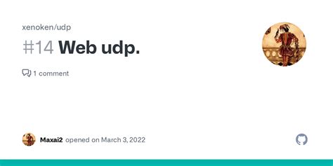 web udp · issue 14 · xenoken udp · github