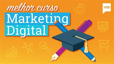 Qual O Melhor Curso De Marketing Digital Saiba Agora Por Onde Começar