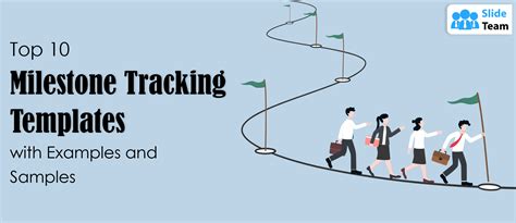 Top 10 Milestone Tracking Templates With Examples And Samples