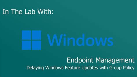 Delaying Windows Feature Updates With Group Policy Michael Paul