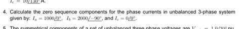 solved 4 calculate the zero sequence components for the