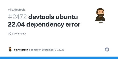 devtools ubuntu 22 04 dependency error · issue 2472 · r lib devtools · github