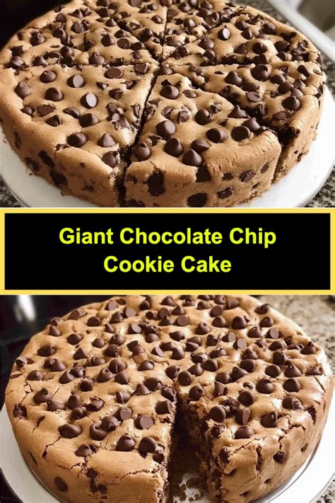 Giant Chocolate Chip Cookie Cake Recipe Easy And Delicious