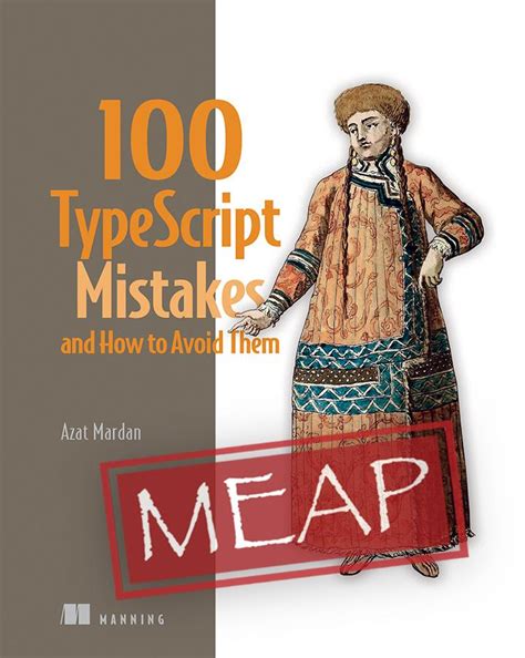 Manning Publications Co On Linkedin 100 Typescript Mistakes And How