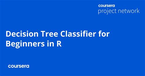 Decision Tree Classifier For Beginners In R Coursya