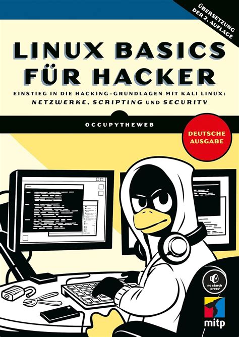 Linux Basics Für Hacker Einstieg In Die Hacking Grundlagen Mit Kali Linux Netzwerke Scripting