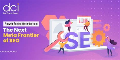 Dot Com Infoway On Linkedin Answer Engine Optimization The Next Meta Frontier Of Seo