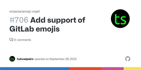 Add Support Of Gitlab Emojis · Issue 706 · Missiveemoji Mart · Github