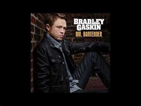 Bradley Gaskin Mr Bartender Youtube