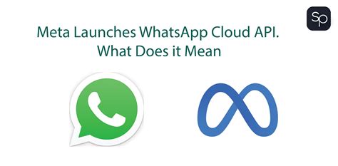 Meta Launches Whatsapp Cloud Api What Does It Mean Surepass
