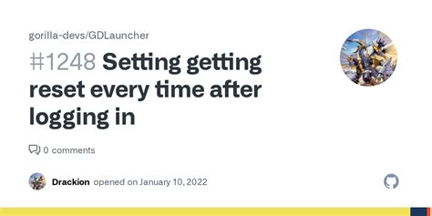 Setting Getting Reset Every Time After Logging In · Issue 1248 · Gorilla Devsgdlauncher · Github