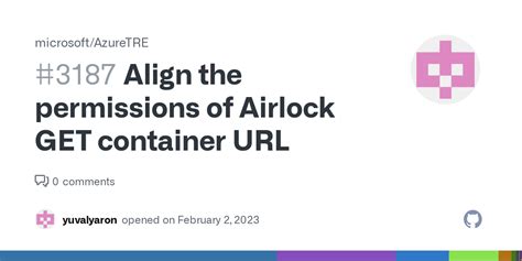 Align The Permissions Of Airlock GET Container Issue 3187