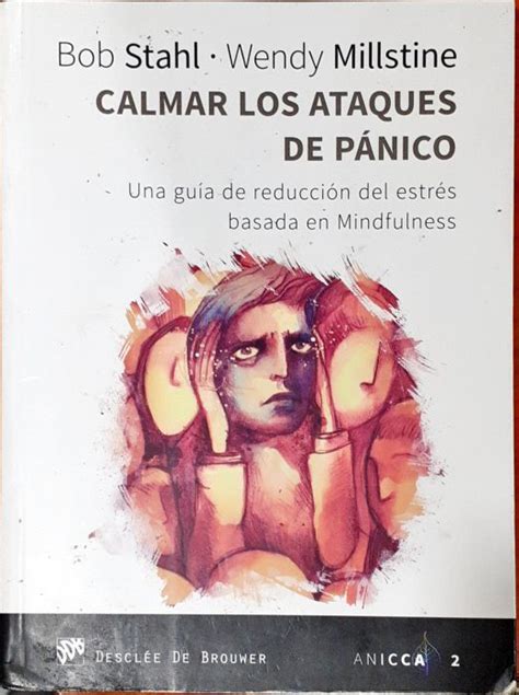 Calmar Los Ataques De Pánico Una Guía De Reducción Del Estrés Basada