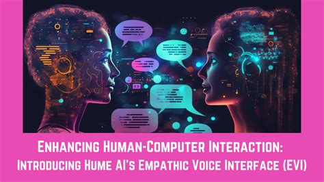 Enhancing Human Computer Interaction Introducing Hume Ais Empathic