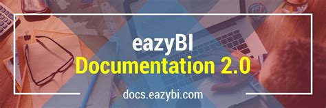 Introducing Eazybi Documentation 2 0