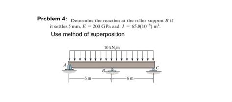 Solved Problem 4 Determine The Reaction At The Roller