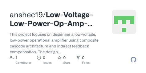 GitHub Anshec Low Voltage Low Power Op Design This Project Focuses On Designing A Low