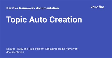 Topic Auto Creation Karafka Framework Documentation