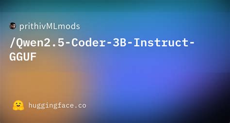 PrithivMLmods Qwen2 5 Coder 3B Instruct GGUF At Main