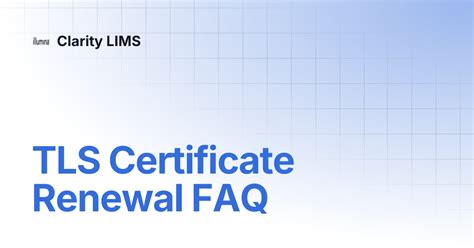 Tls Certificate Renewal Faq Clarity Lims